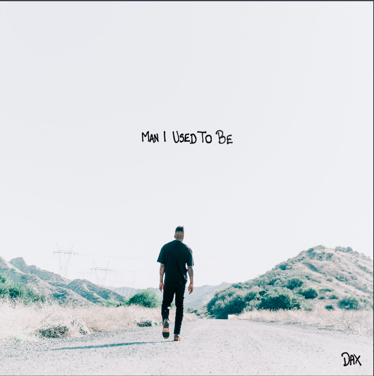 A New Beginning: How Dax's "Man I Used To Be" Speaks to Our...
